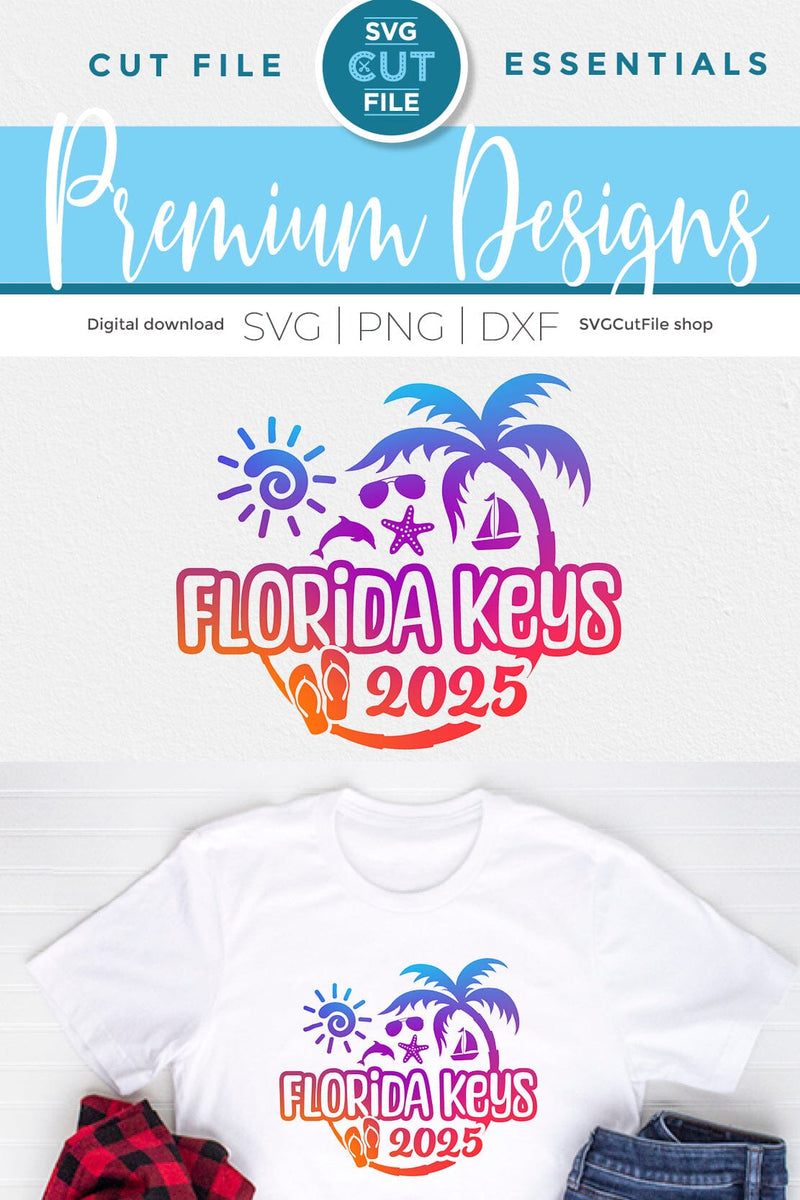 2025 Florida Keys svg - 2025 Florida Vacation or Trip - So Fontsy