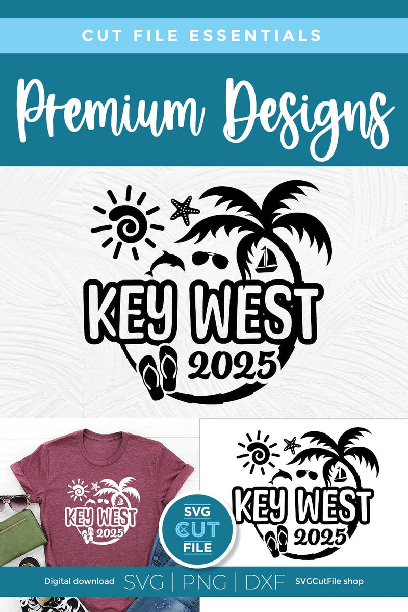 2025 Key West svg - Key West Florida Vacation or Trip - So Fontsy