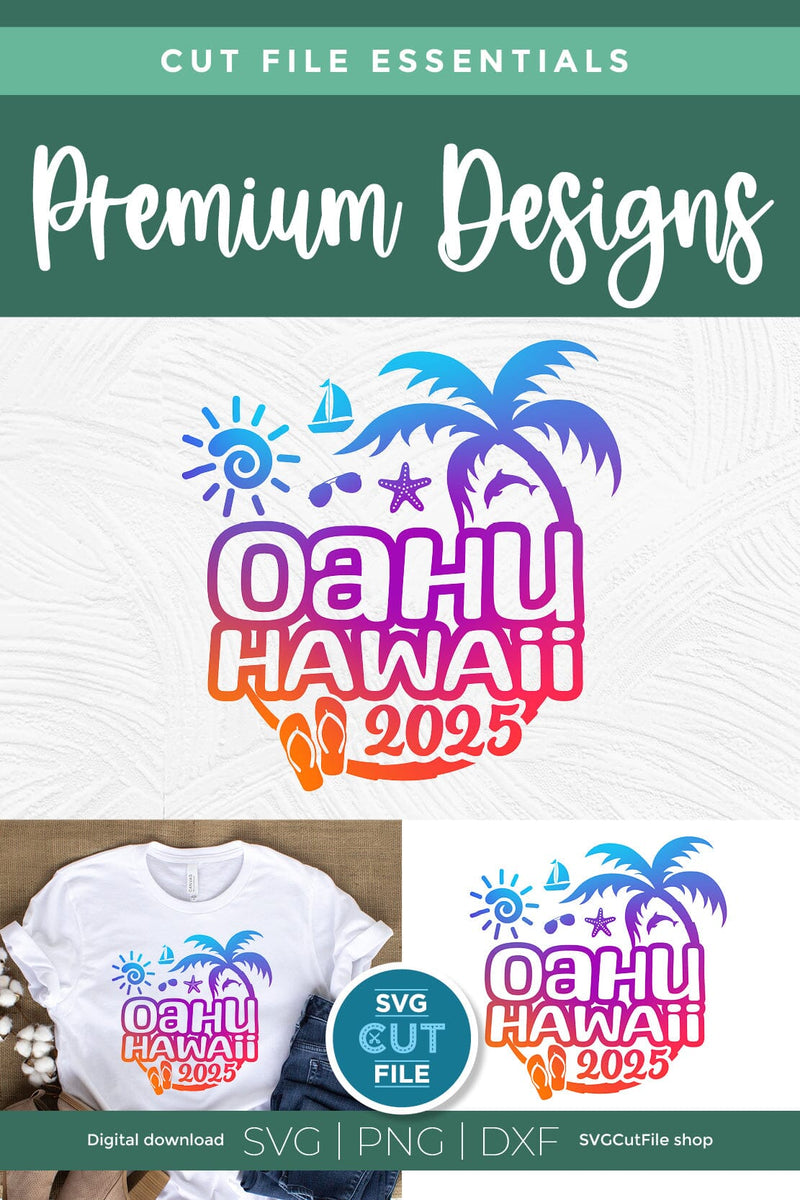 2025 Oahu Hawaii svg - Oahu Vacation or Trip Design - So Fontsy