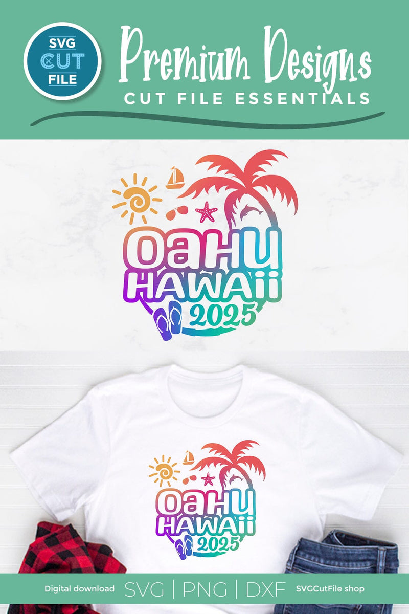 2025 Oahu Hawaii svg - Oahu Vacation or Trip Design - So Fontsy