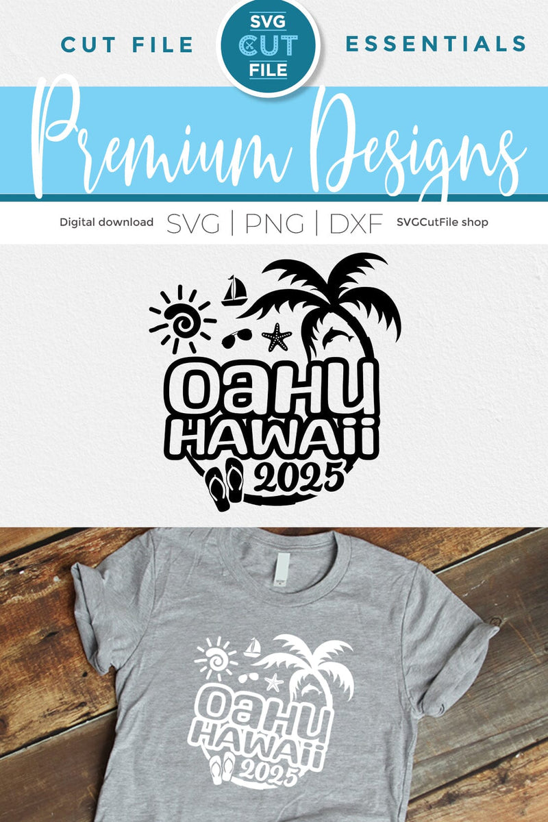 2025 Oahu Hawaii svg - Oahu Vacation or Trip Design - So Fontsy
