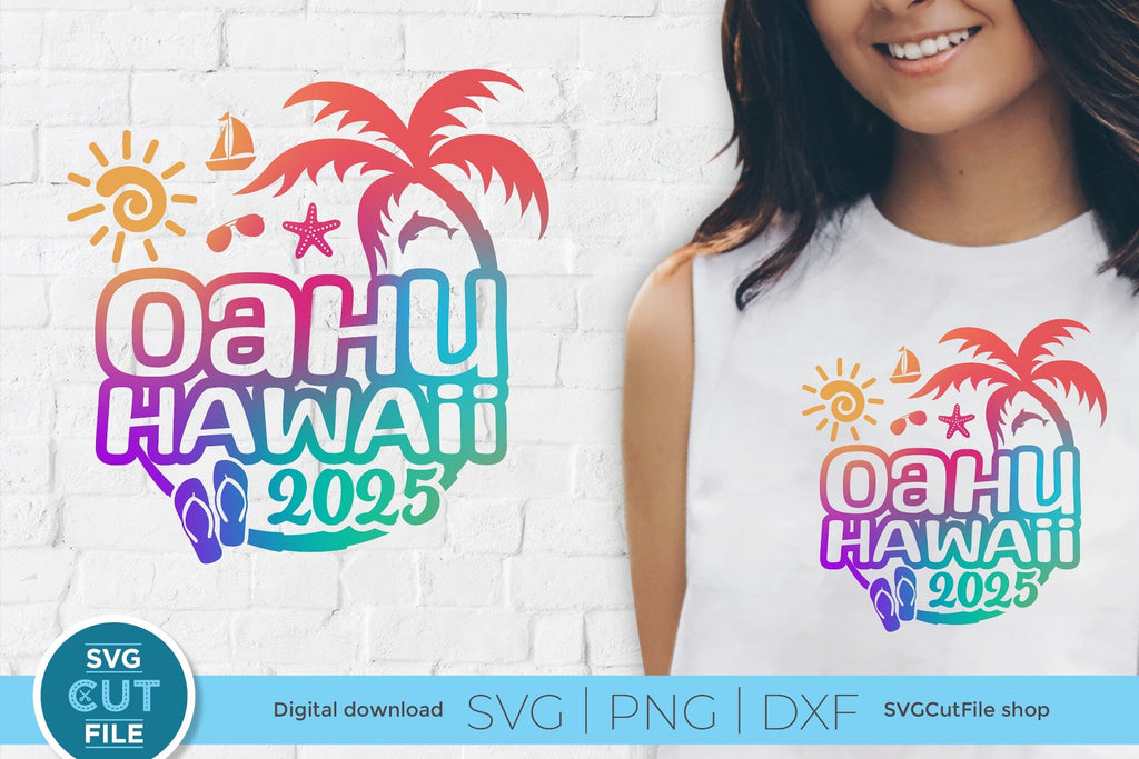 2025 Oahu Hawaii svg - Oahu Vacation or Trip Design - So Fontsy