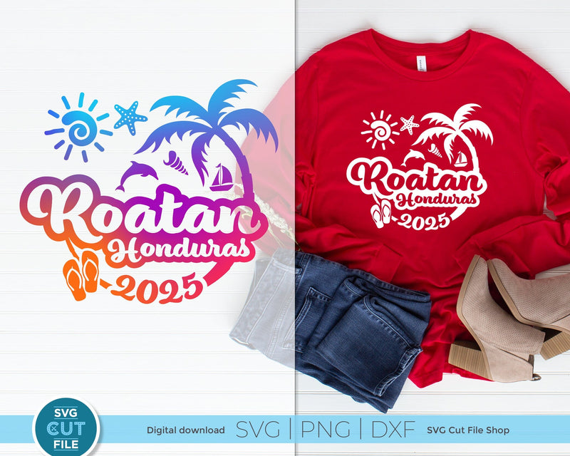2025 Roatan svg - Roatan Honduras Vacation or Trip Design - So Fontsy