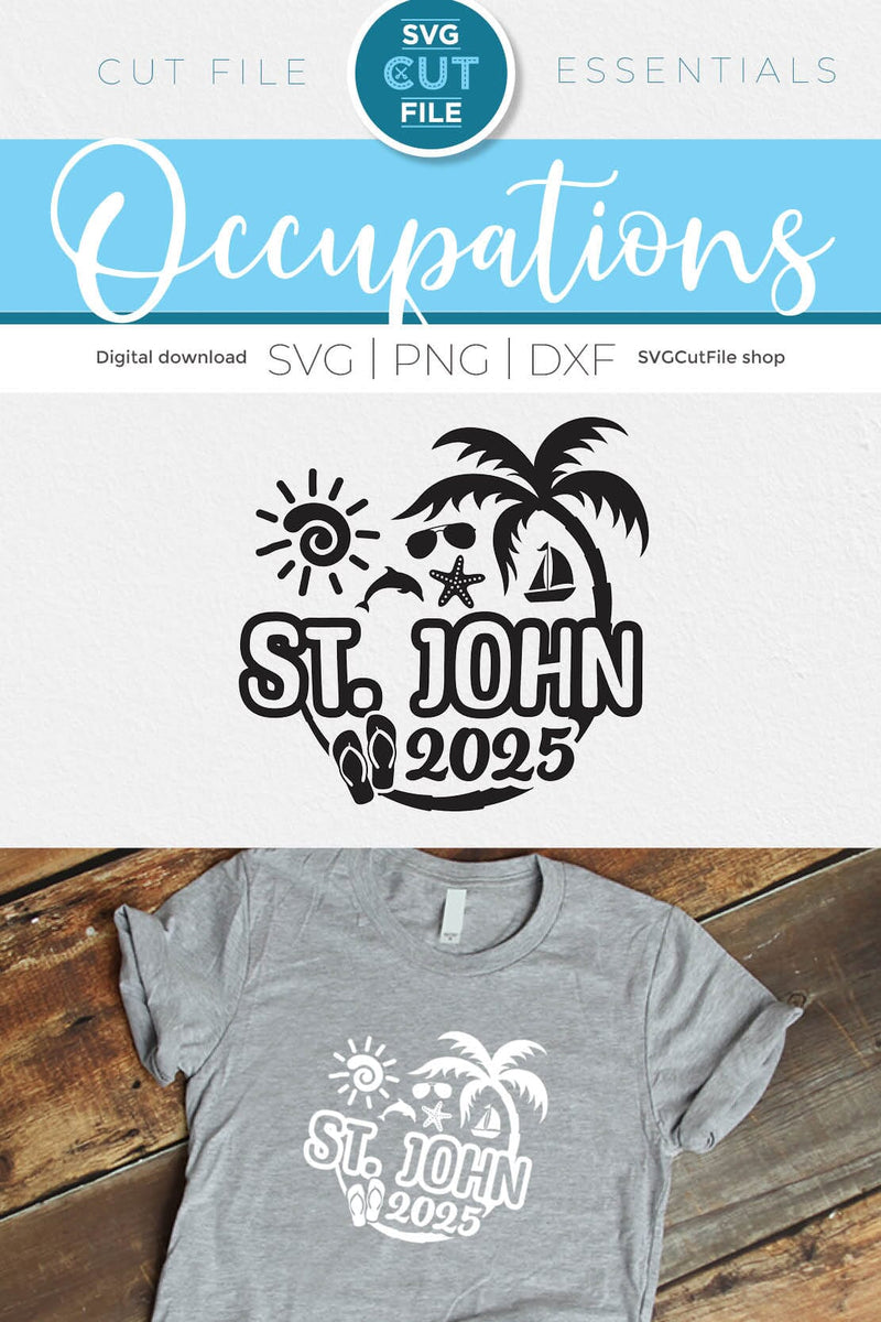 2025 St. John svg - Saint John Vacation or Trip Design - So Fontsy