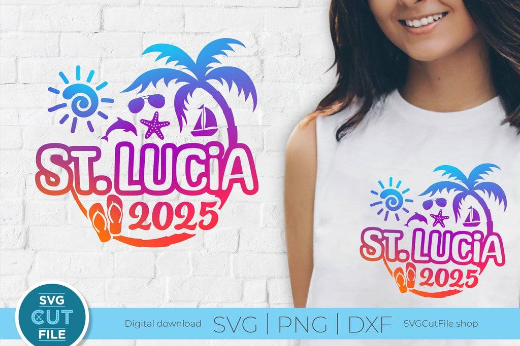 2025 St. Lucia svg - St. Lucia Vacation or Trip Design - So Fontsy