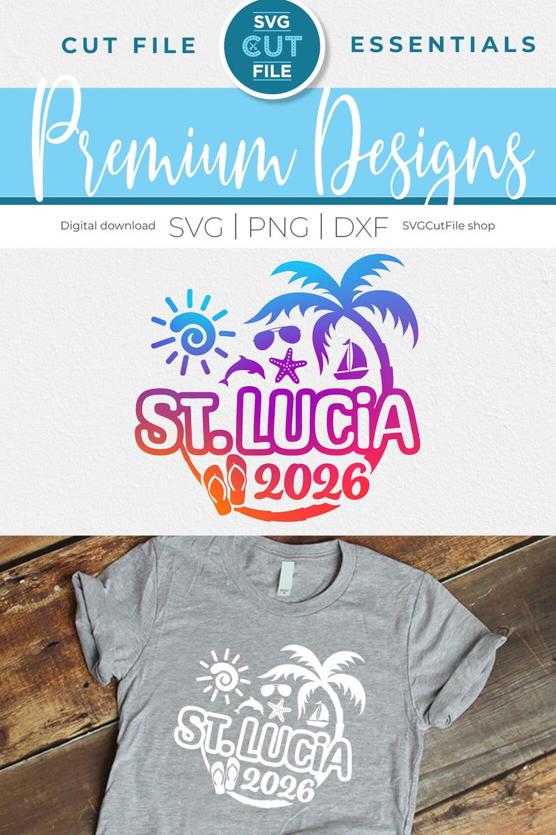 2026 St. Lucia svg - St. Lucia Vacation or Trip Design - So Fontsy