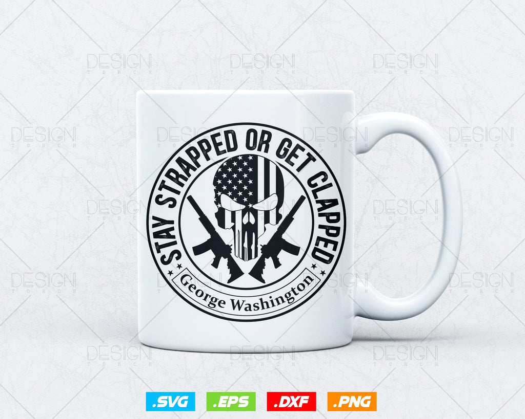 2nd Amendment Stay Strapped or get clapped Svg Png Funny Gifts, We The ...