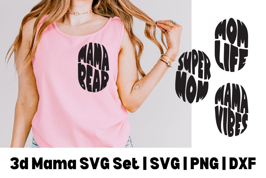3d Mama SVG Set - So Fontsy