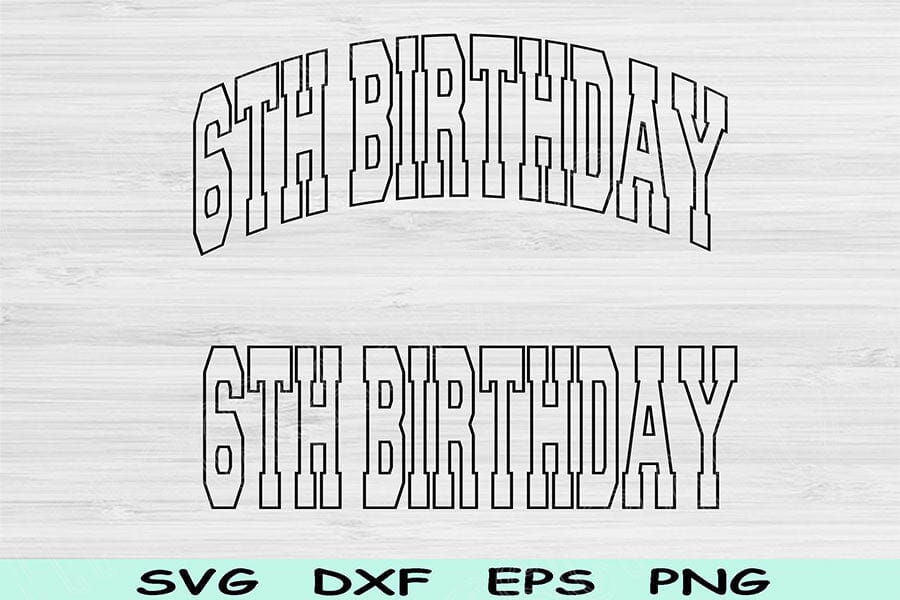 6th Birthday Svg Dxf Png Cut Files, Sixth Birthday Svg, 6 Year Old Svg ...