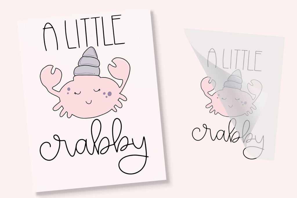 A Little Crabby DTF Transfer - So Fontsy