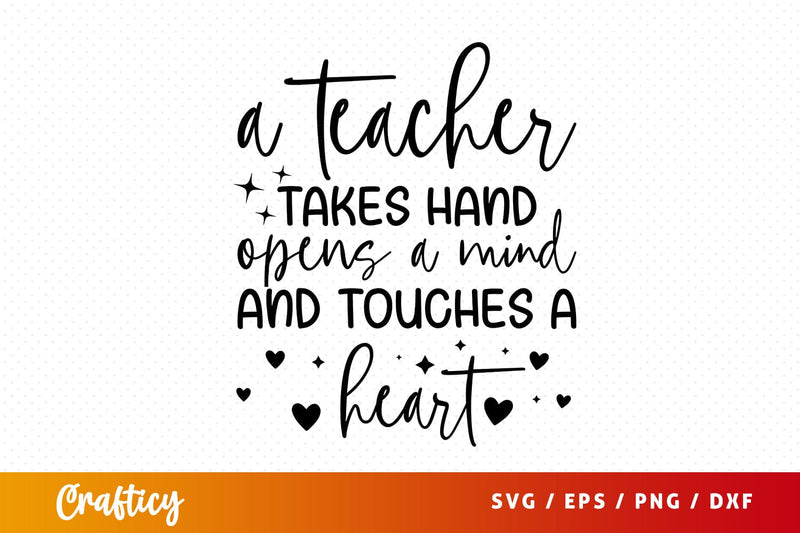 A teacher takes hand opens a mind and touc Svg Design - So Fontsy