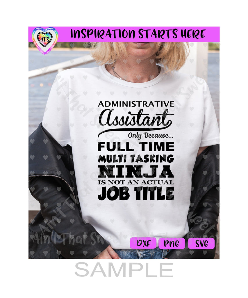 Administrative Assistant Because Full Time Multi Tasking Ninja | Not ...