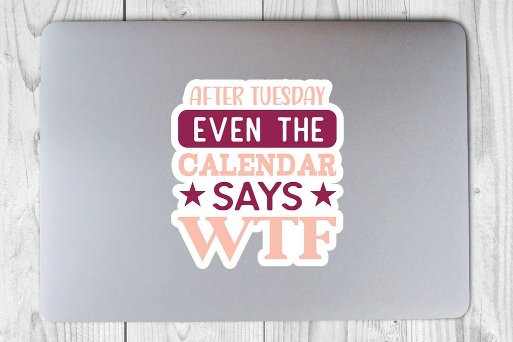 After Tuesday Even The Calendar Says WTF - So Fontsy