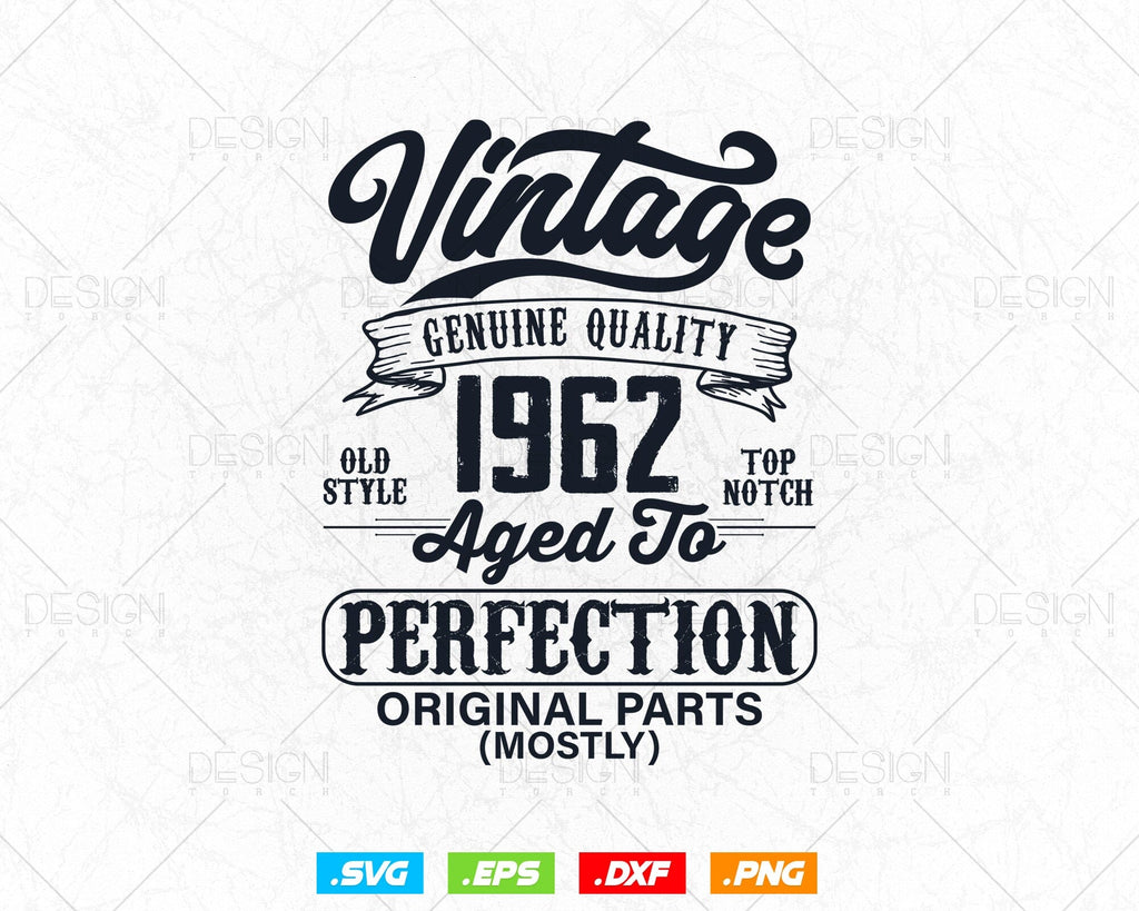Aged To Perfection 62nd Birthday Svg Png, Vintage 1962, Original Parts ...