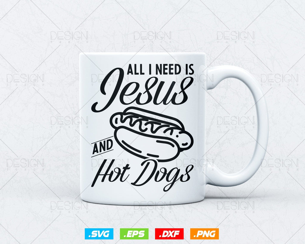 All I need is Jesus and hot dogs Svg Png Files, Hotdog T-shirt Design ...