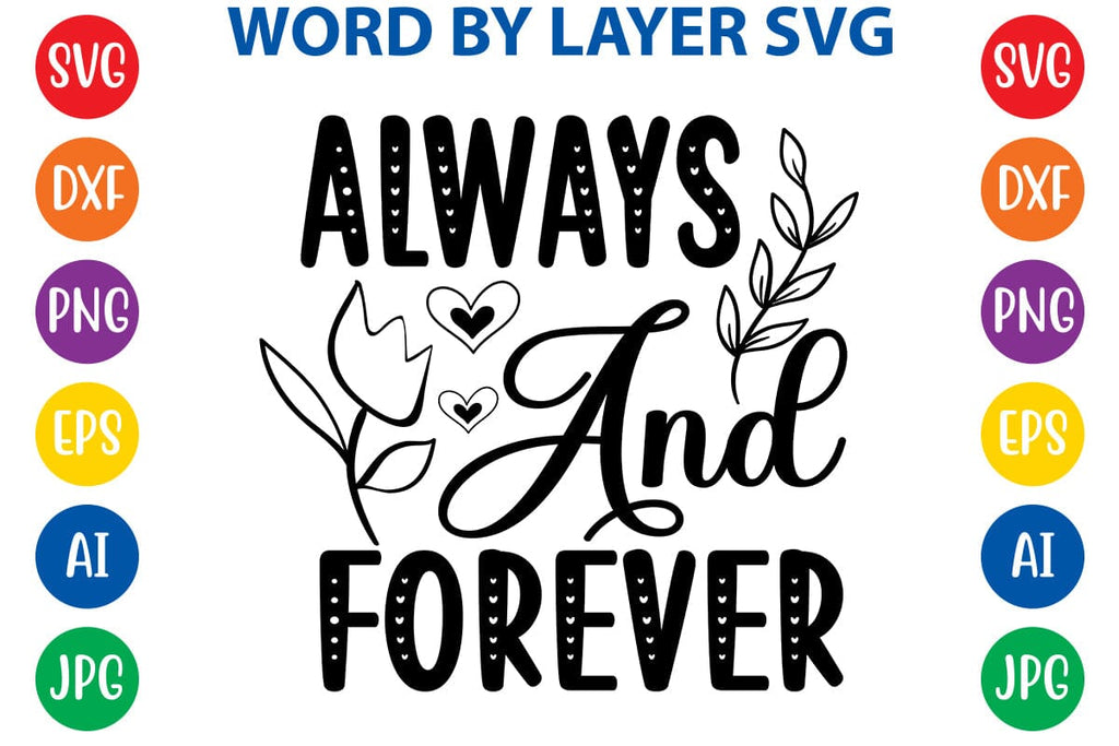 Always And Forever SVG DESIGN - So Fontsy