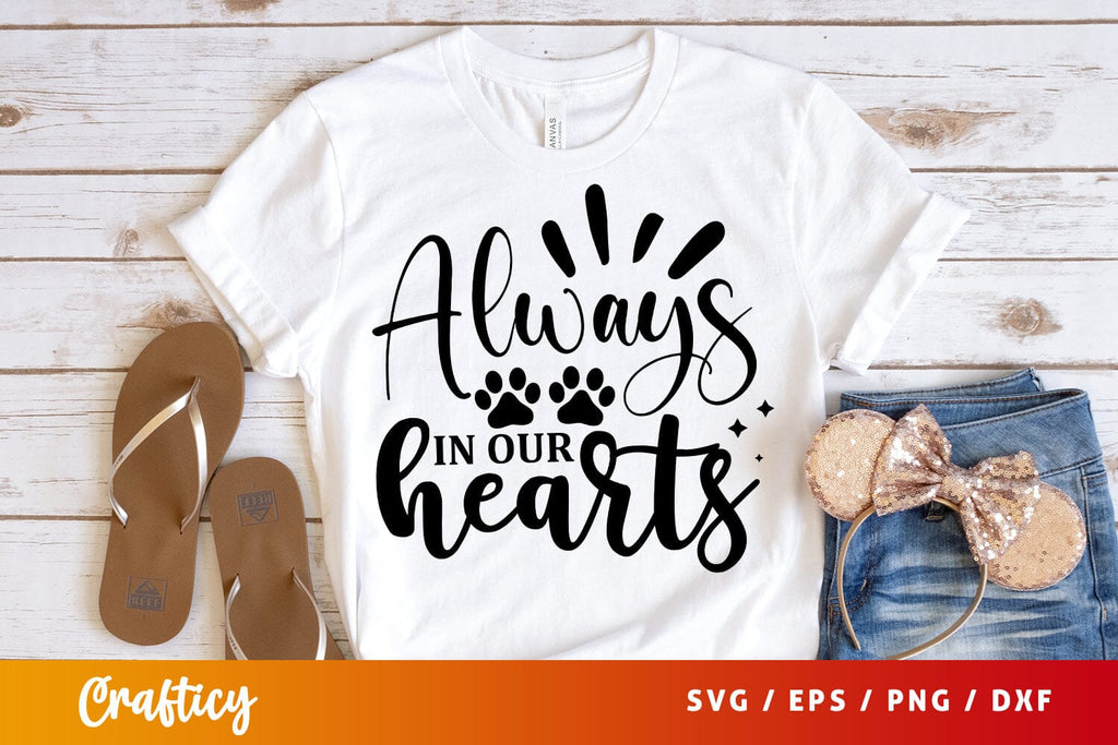 Always in our hearts SVG Design - So Fontsy