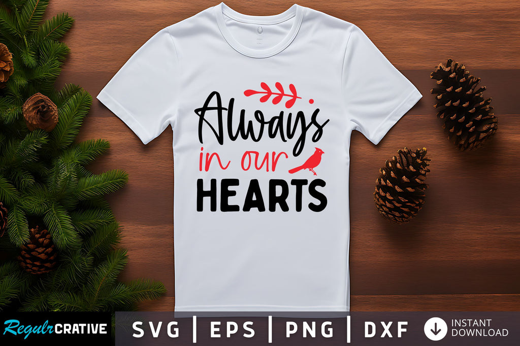 Always in our hearts SVG Design - So Fontsy