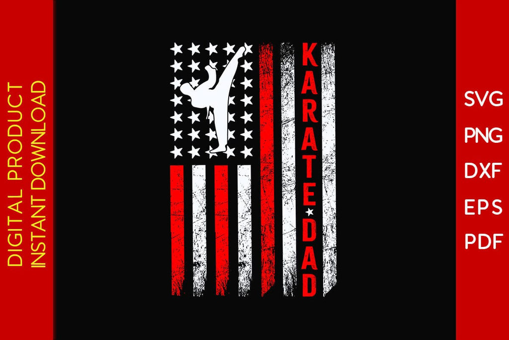 American Karate Dad With USA Flag SVG PNG PDF Cut File - So Fontsy