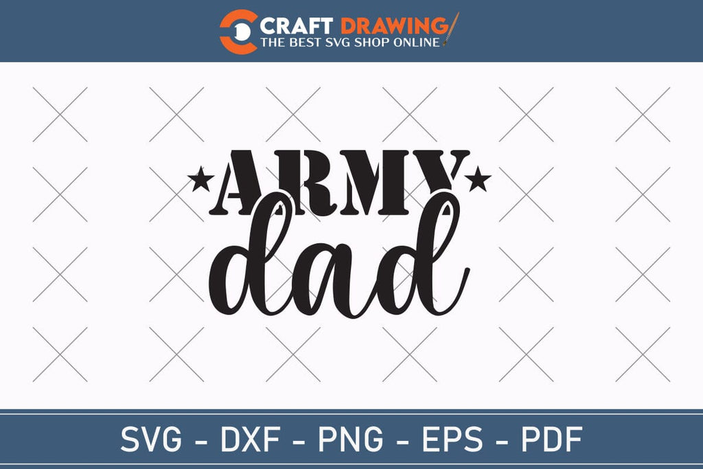 Army Dad Svg, Military Svg, Patriotic Svg, Veteran Png, Soldier Svg ...