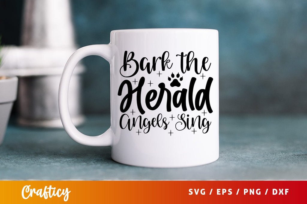Bark the Herald Angels Sing SVG Design - So Fontsy