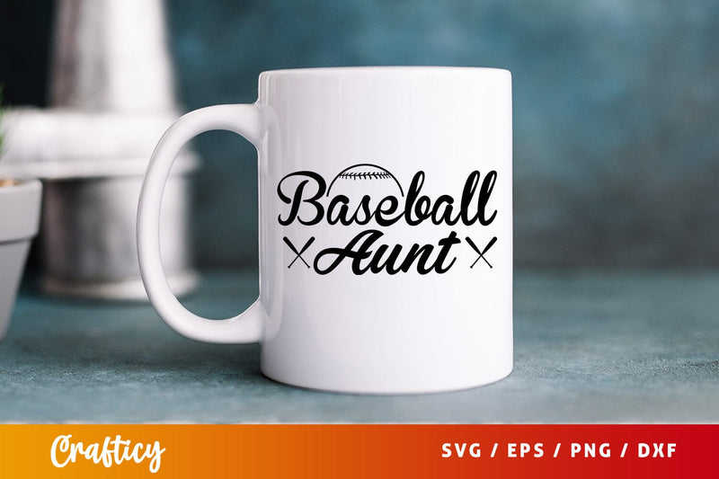 Baseball aunt SVG Design - So Fontsy