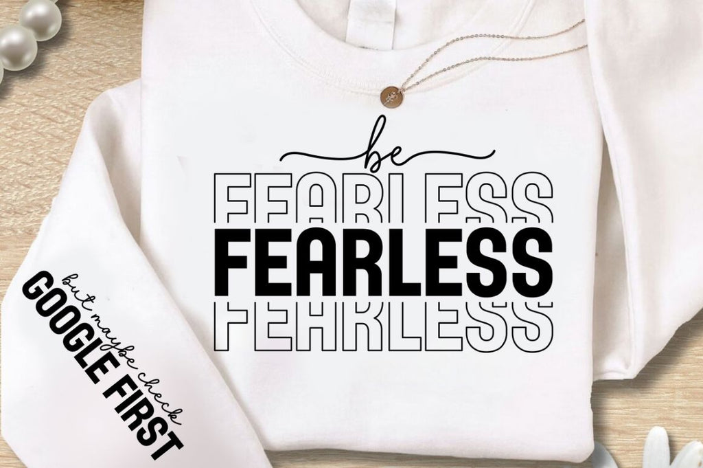 Be Fearless Sleeve SVG Design - So Fontsy