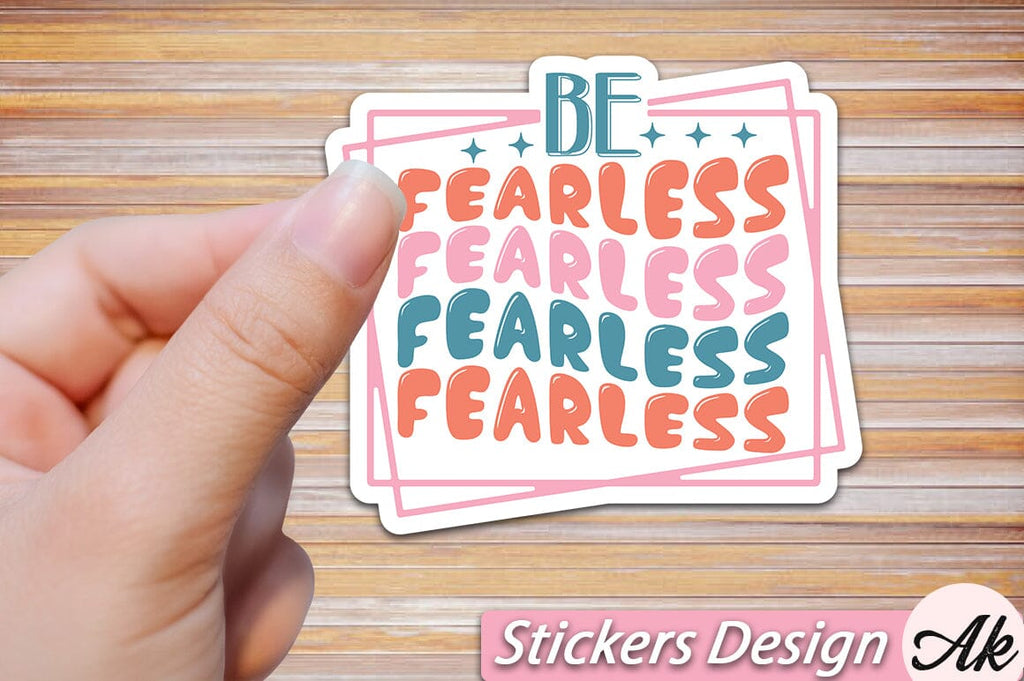 Be fearless Stickers Design - So Fontsy