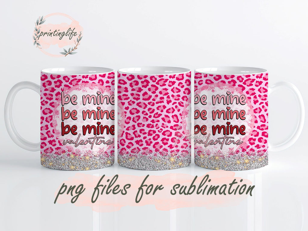 Be Mine Valentine Mug Wrap Design, Instant Digital Design Download Mug ...