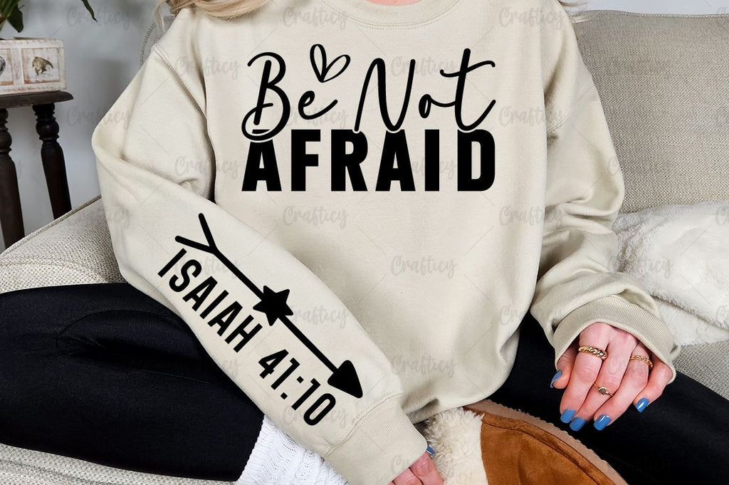 Be not afraid Sleeve SVG Design - So Fontsy