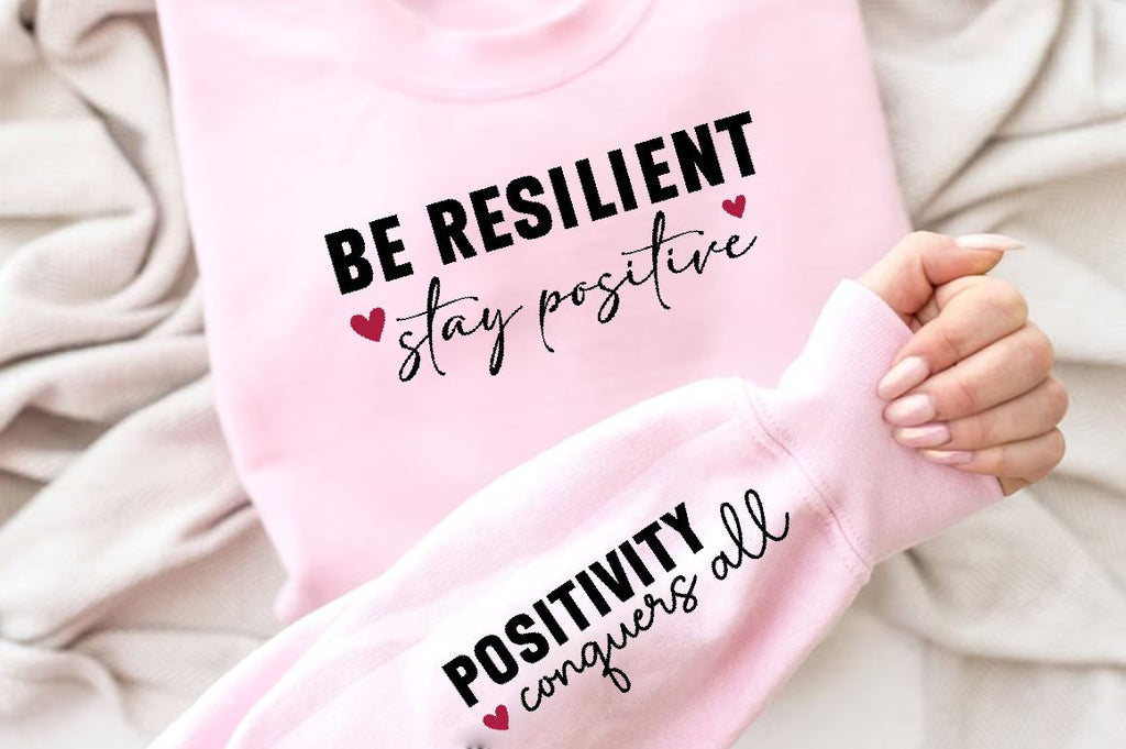 Be resilient stay positive Sleeve SVG Design, Inspirational sleeve SVG ...
