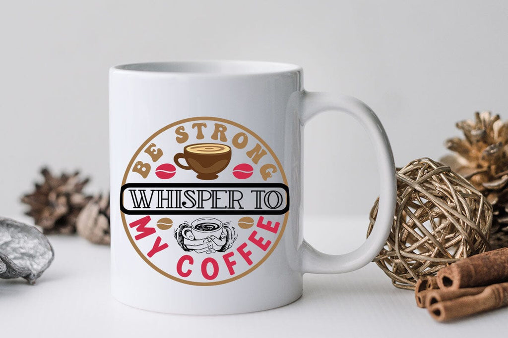 Be strong whisper to my coffee - So Fontsy