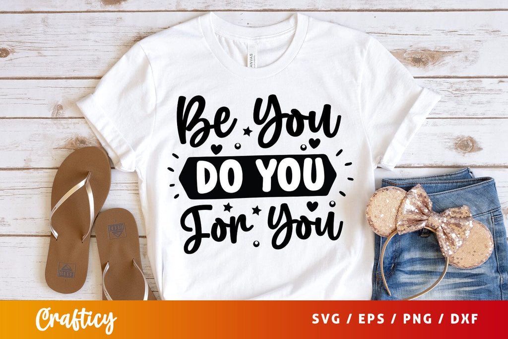 Be You Do You for You SVG Design - So Fontsy