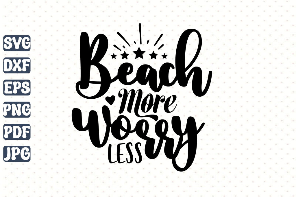 Beach More Worry Less - So Fontsy