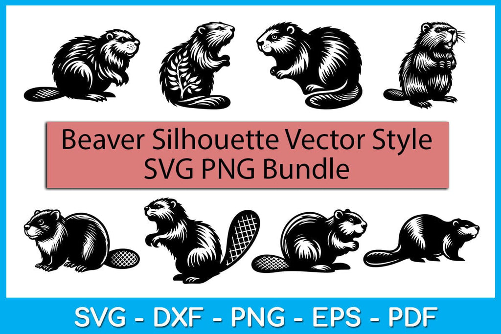 Beaver Silhouette Vector Style Bundle SVG PNG Cut And Print File - So ...