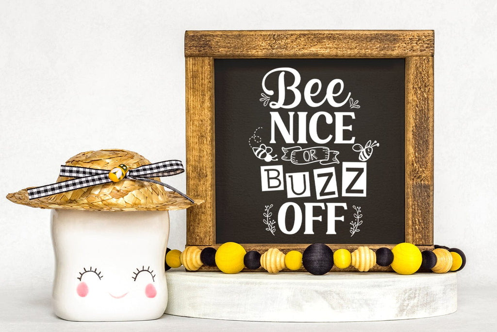 Bee Nice or Buzz Off Sign I Bee Home Decor Sign SVG I Bees SVG - So Fontsy