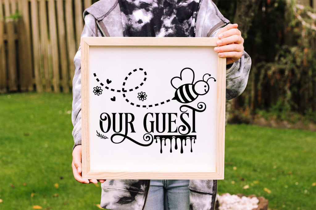 Bee Our Guest I Bee Home Decor Sign SVG I Bee Sign SVG - So Fontsy