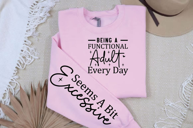being a functional adult every Day Sleeve SVG Design - So Fontsy