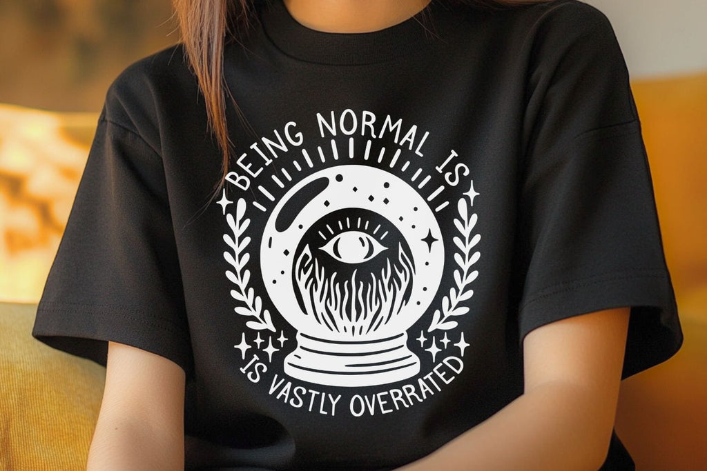 Being Normal Is Vastly Overrated| Horror Halloween SVG Cutting Files ...