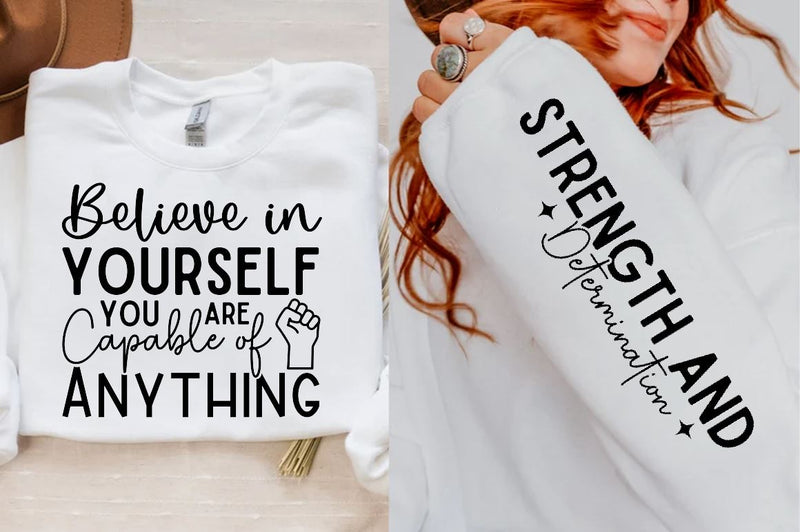 Believe in Yourself You Are Capable Sleeve SVG Design, Inspirational ...