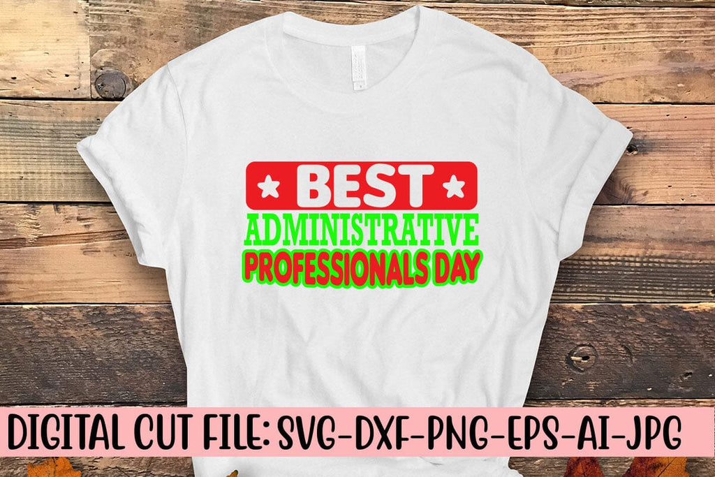 Best Administrative Professionals day T-Shirt Design - So Fontsy