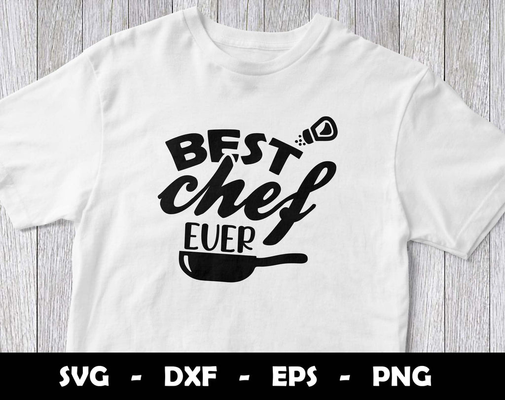 Best Chef Ever SVG Cut File, Best Chef Ever SVG Design - So Fontsy