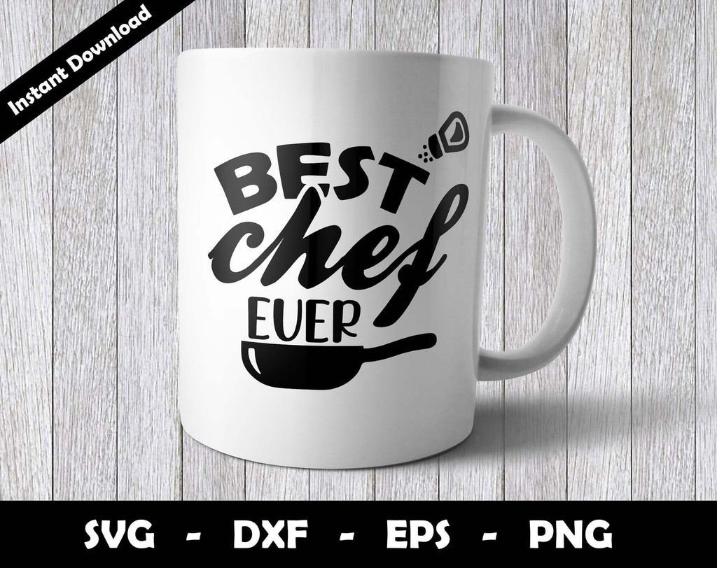 Best Chef Ever SVG Cut File, Best Chef Ever SVG Design - So Fontsy