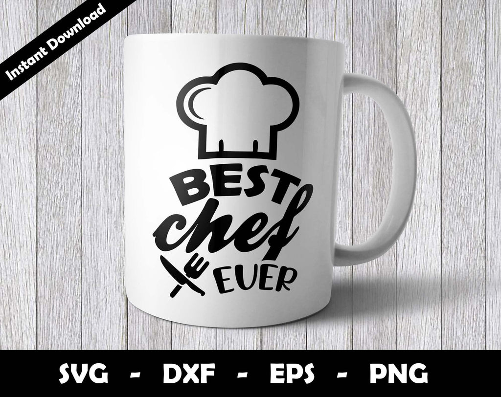 Best Chef Ever SVG Cut File, Best Chef Ever SVG Design - So Fontsy
