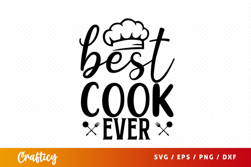 Best cook ever svg Design - So Fontsy