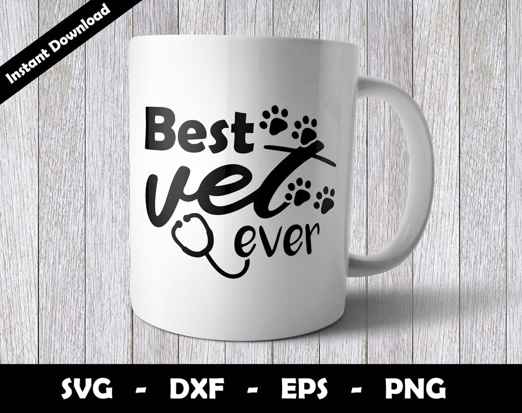 Best Veterinarian Ever SVG Cut File, Best Vet Ever SVG Design - So Fontsy