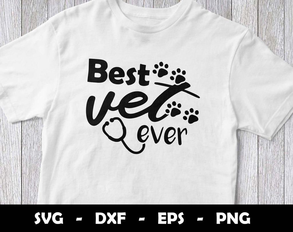 Best Veterinarian Ever SVG Cut File, Best Vet Ever SVG Design - So Fontsy