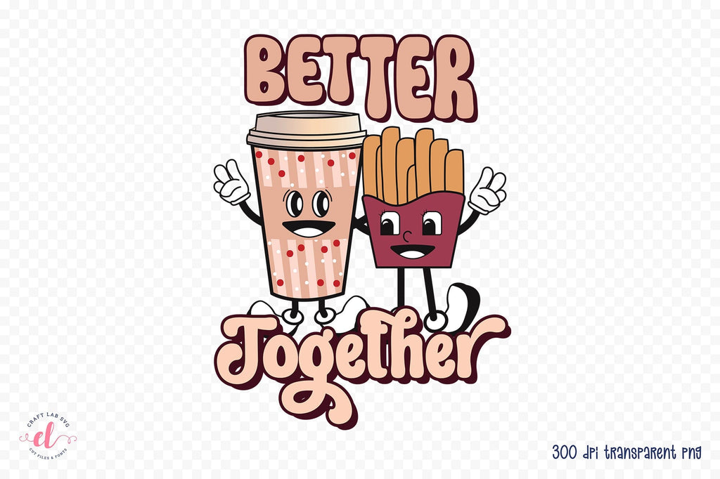 Better Together, Retro Valentines Sublimation - So Fontsy