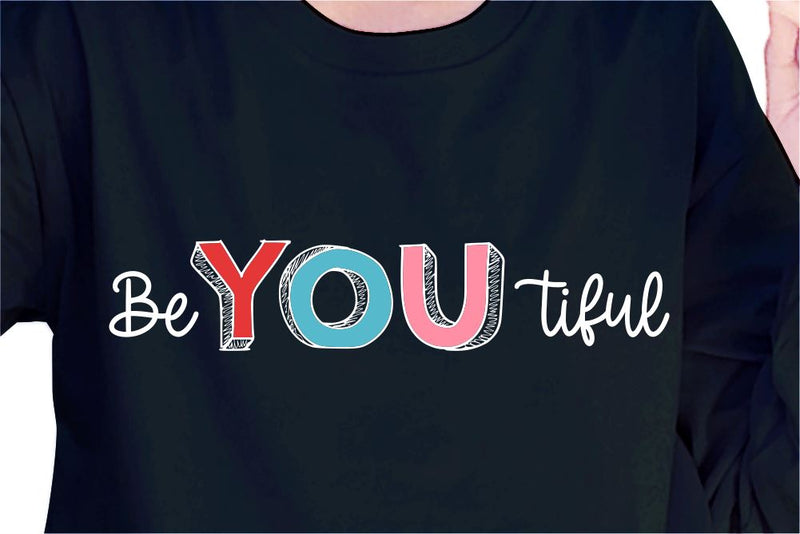 Beyoutiful SVG, Inspirational Quotes, Motivatinal Quote Sublimation PNG ...
