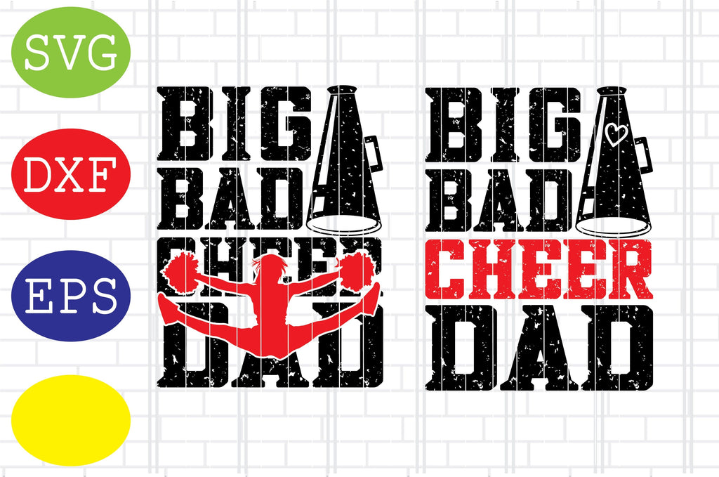 Big Bad Cheer Dad Svg, Cheerleader Svg, Cheerleading Vector, Cheer Pom ...